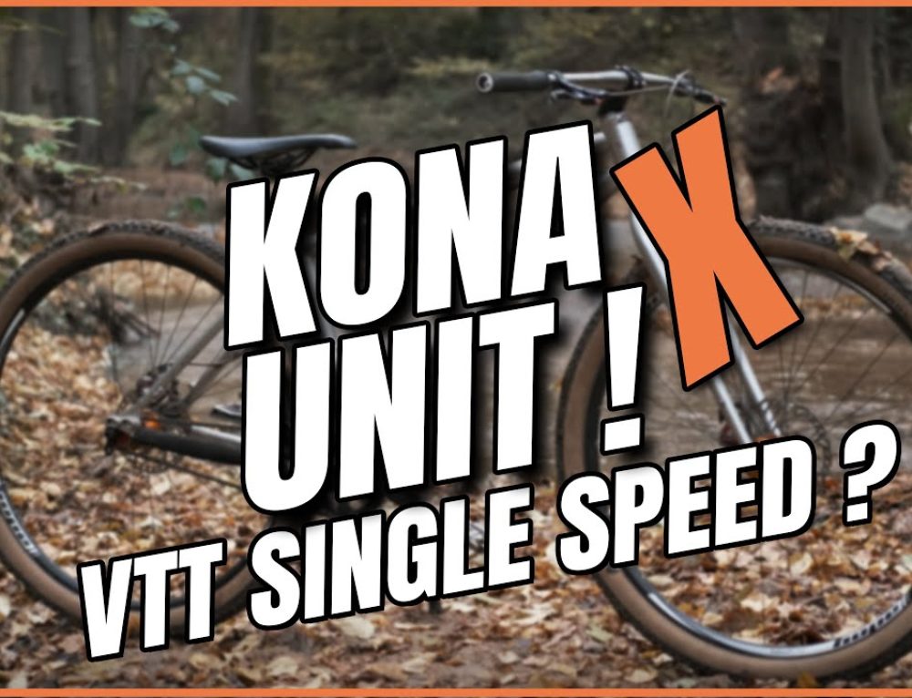Kona Unit X : montage complet d'un vtt pour du Bikepacking